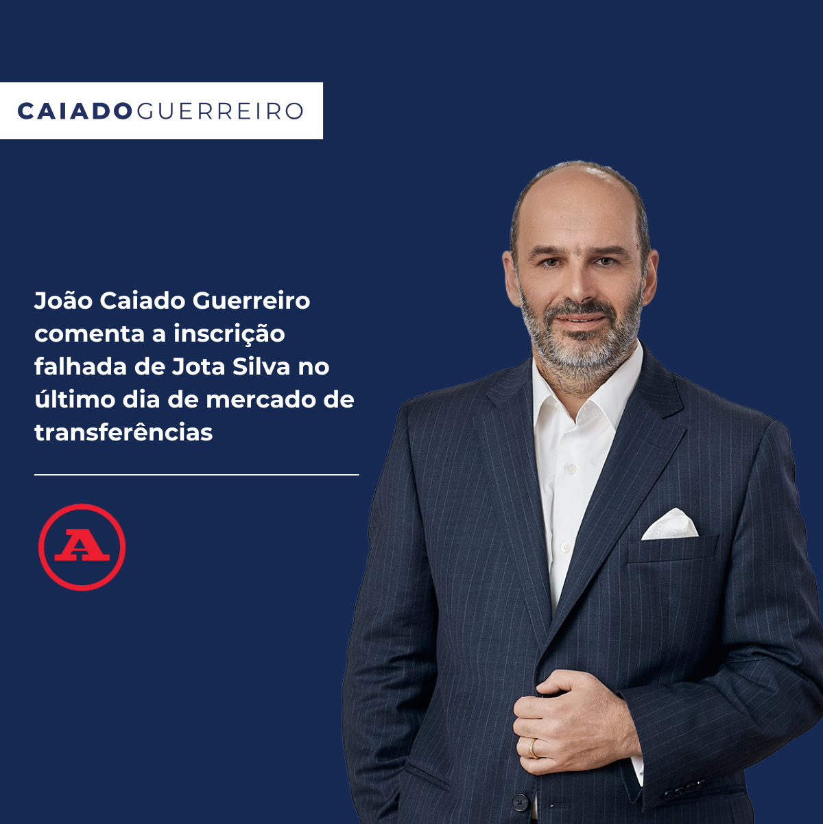 João Caiado Guerreiro comenta a inscrição falhada de Jota Silva no ...